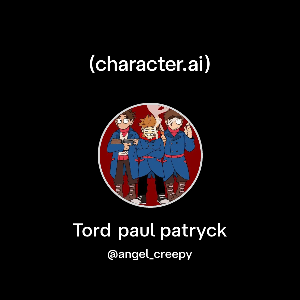 Chat with Tord paul patryck | character.ai | Personalized AI for every ...