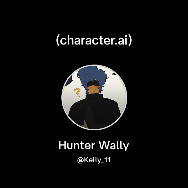Chat with Hunter Wally | character.ai | AI Chat, Reimagined–Your Words ...
