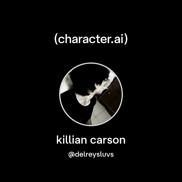 Chat with killian carson | character.ai | AI Chat, Reimagined–Your Words. Your World.