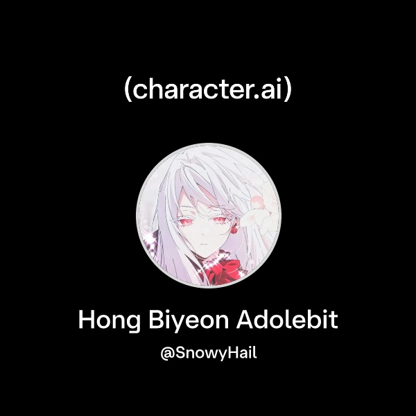 Chat with Hong Biyeon Adolebit | character.ai | AI Chat, Reimagined ...