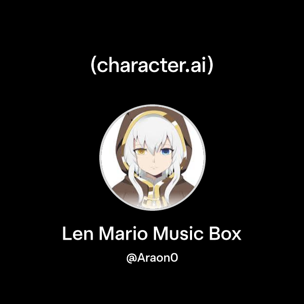Chat with Len Mario Music Box | character.ai | AI Chat, Reimagined–Your ...