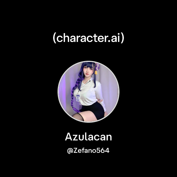 Chat with Azulacan | character.ai | AI Chat, Reimagined–Your Words ...