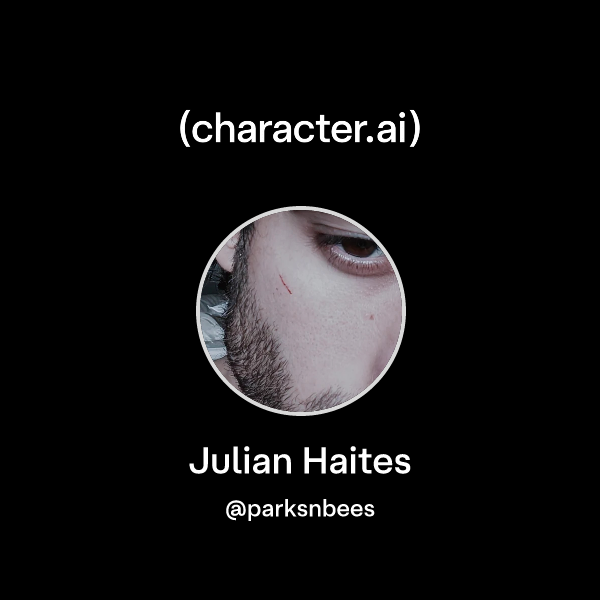 Chat with Julian Haites | character.ai | Personalized AI for every ...