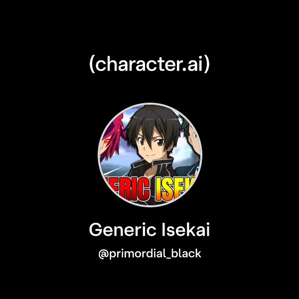 Chat with Generic Isekai | character.ai | AI Chat, Reimagined–Your ...