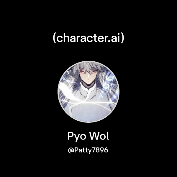 Chat with Pyo Wol | character.ai | AI Chat, Reimagined–Your Words. Your ...