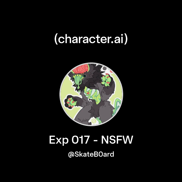Chat with Exp 017 - NSFW | character.ai | AI Chat, Reimagined–Your Words. Your World.