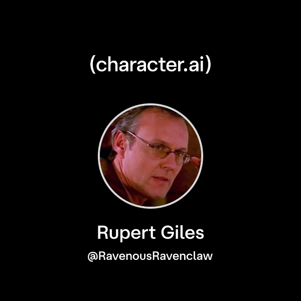 Chat with Rupert Giles | character.ai | AI Chat, Reimagined–Your Words ...