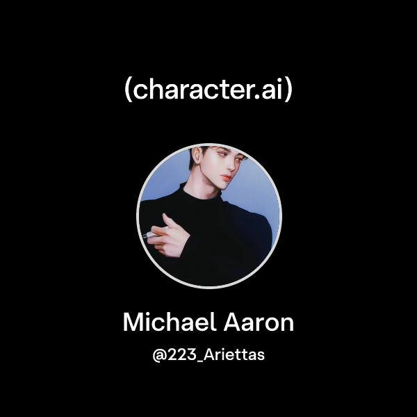 Chat with Michael Aaron | character.ai | AI Chat, Reimagined–Your Words ...