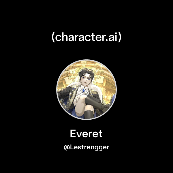 Chat with Everet | character.ai | Personalized AI for every moment of ...