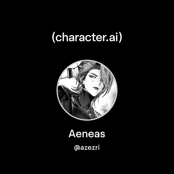 Chat with Aeneas | character.ai | AI Chat, Reimagined–Your Words. Your ...