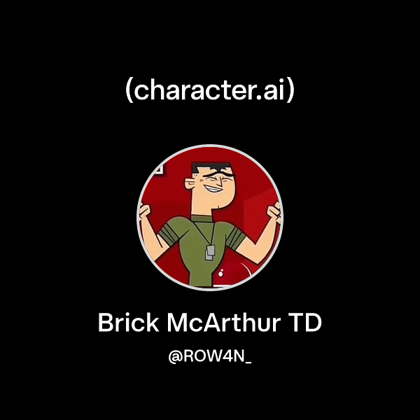 Chat with Brick McArthur TD | character.ai | AI Chat, Reimagined–Your ...