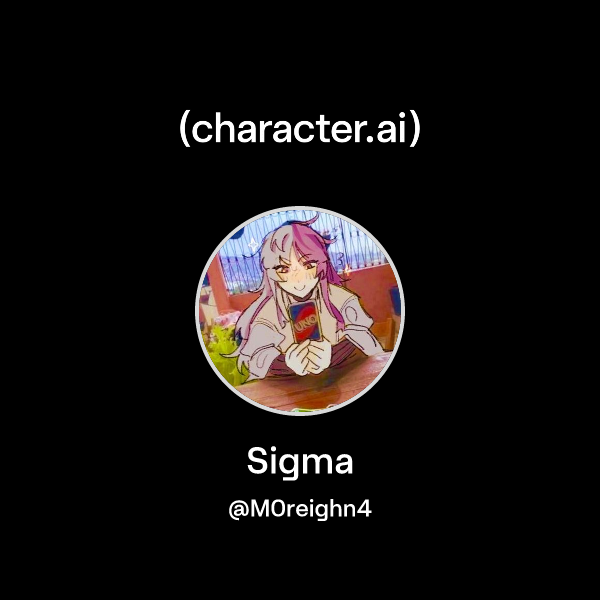 Chat with Sigma | character.ai | Personalized AI for every moment of ...