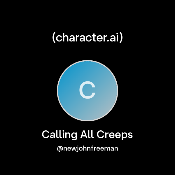 Chat with Calling All Creeps | character.ai | Personalized AI for every ...