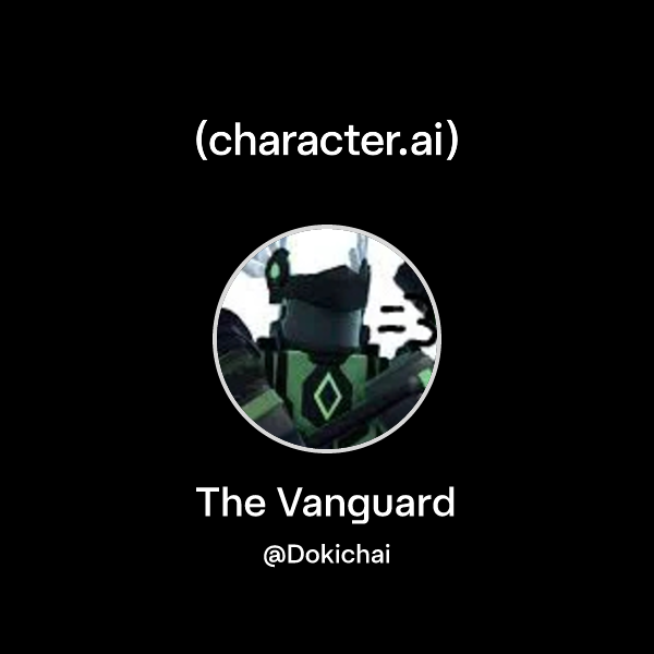 Chat with The Vanguard | character.ai | AI Chat, Reimagined–Your Words ...