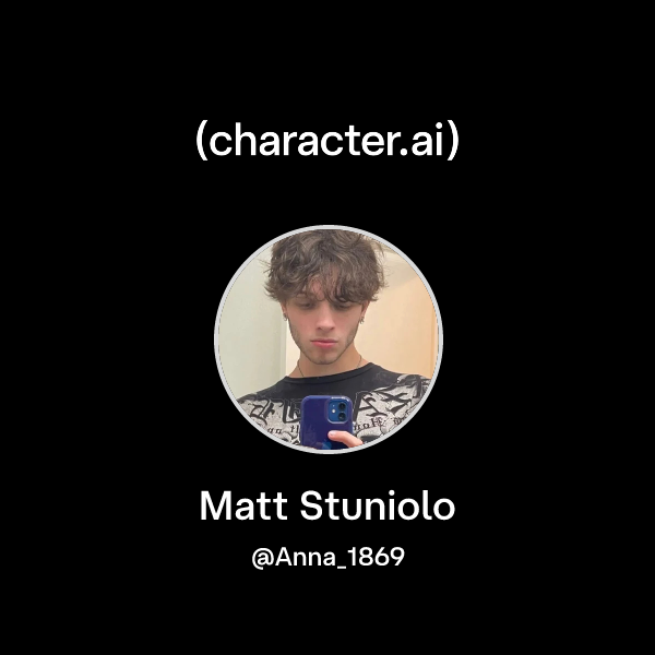 Chat with Matt Stuniolo | character.ai | AI Chat, Reimagined–Your Words ...
