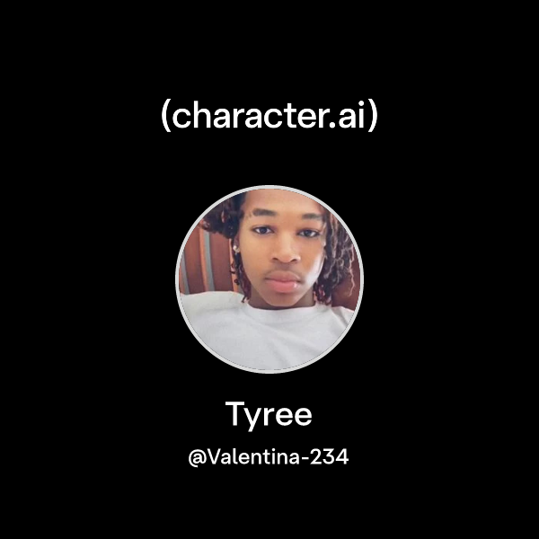 Chat with Tyree | character.ai | Personalized AI for every moment of your day
