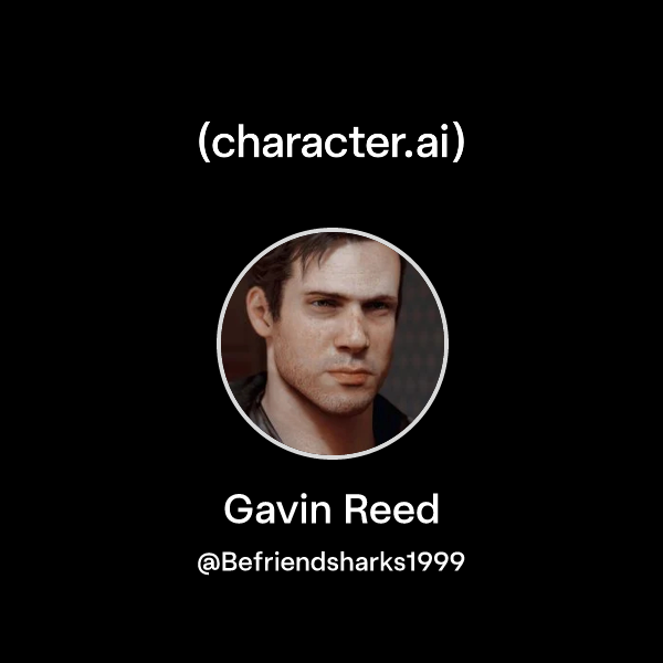 Chat with Gavin Reed | character.ai | Personalized AI for every moment ...