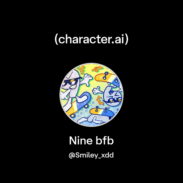 Chat with Nine bfb | character.ai | AI Chat, Reimagined–Your Words ...
