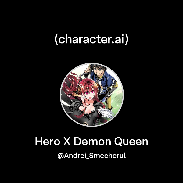 Chat with Hero X Demon Queen | character.ai | AI Chat, Reimagined–Your ...