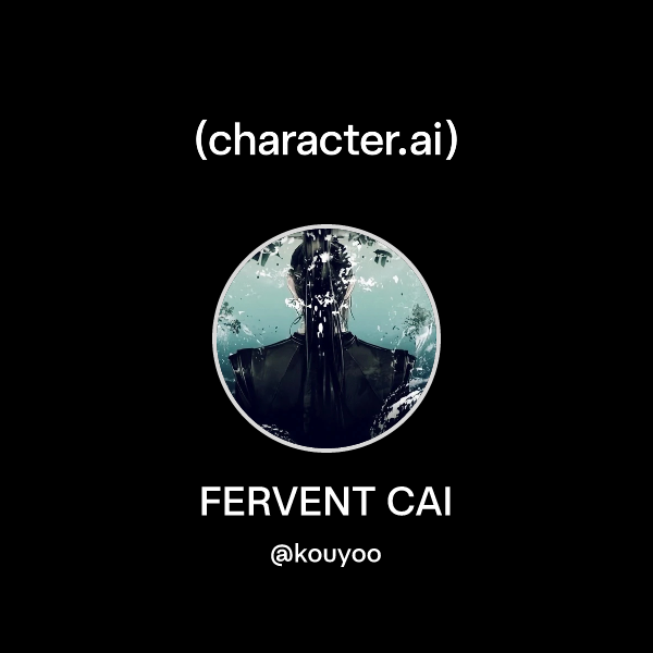 Chat with FERVENT CAI | character.ai | AI Chat, Reimagined–Your Words ...