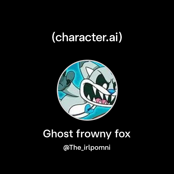 Chat with Ghost frowny fox | character.ai | AI Chat, Reimagined–Your ...
