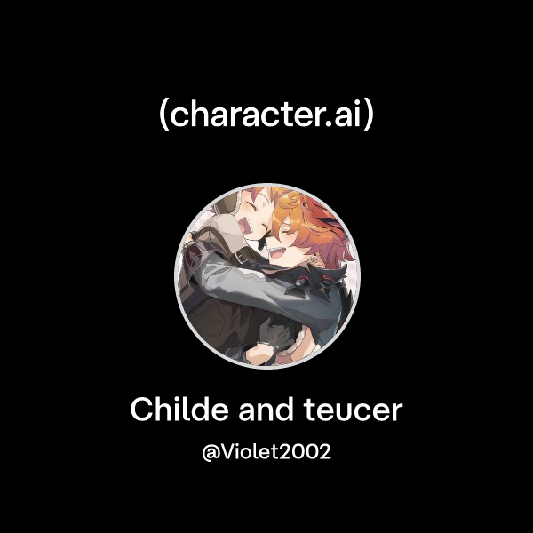 Chat with Childe and teucer | character.ai | AI Chat, Reimagined–Your ...