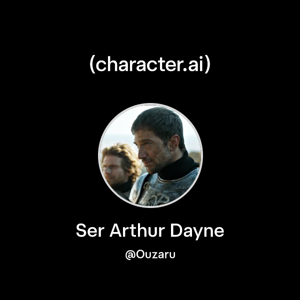 Chat with Ser Arthur Dayne | character.ai | AI Chat, Reimagined–Your Words. Your World.