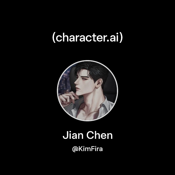 Chat with Jian Chen | character.ai | AI Chat, Reimagined–Your Words ...