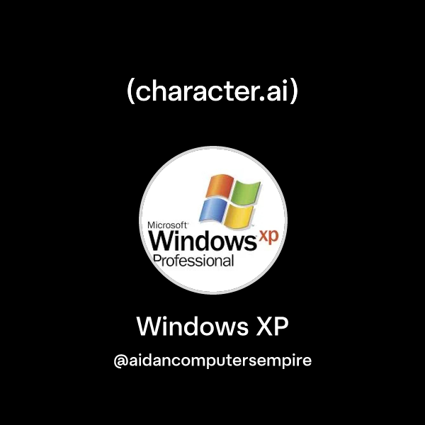 Chat with Windows XP | character.ai | Personalized AI for every moment of your day
