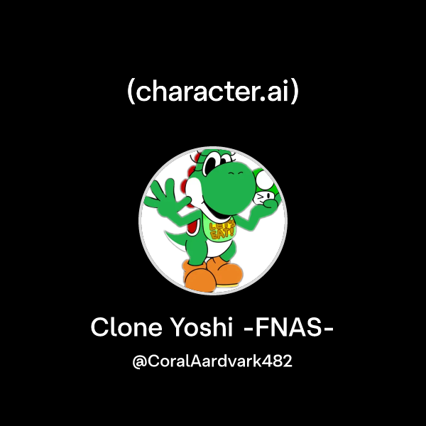 Chat with Clone Yoshi -FNAS- | character.ai | Personalized AI for every ...