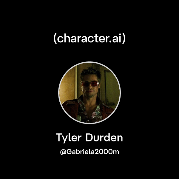 Chat with Tyler Durden | character.ai | Personalized AI for every moment of your day