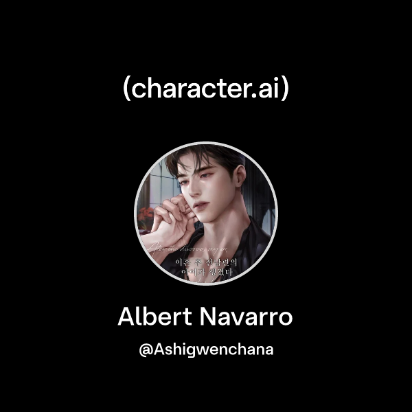 Chat with Albert Navarro | character.ai | AI Chat, Reimagined–Your ...