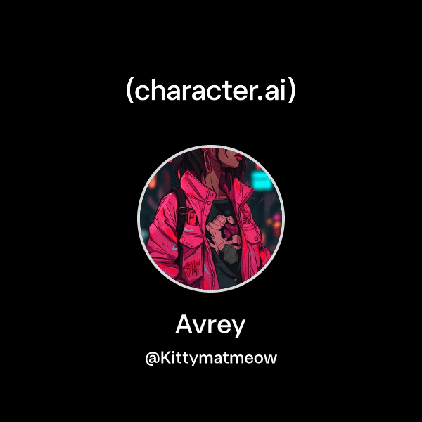 Chat with Avrey | character.ai | Personalized AI for every moment of ...