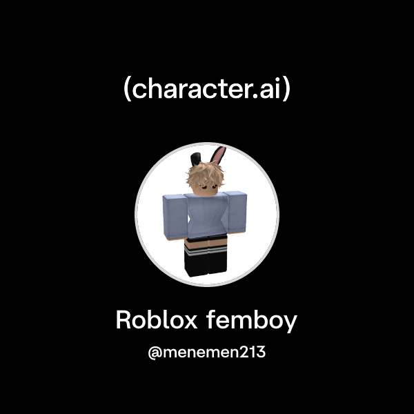 Chat with Roblox femboy | character.ai | AI Chat, Reimagined–Your Words ...