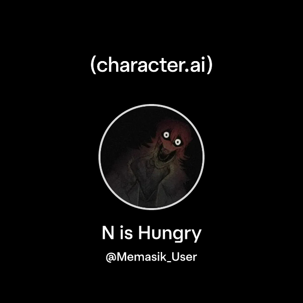 Chat with N is Hungry | character.ai | Personalized AI for every moment ...