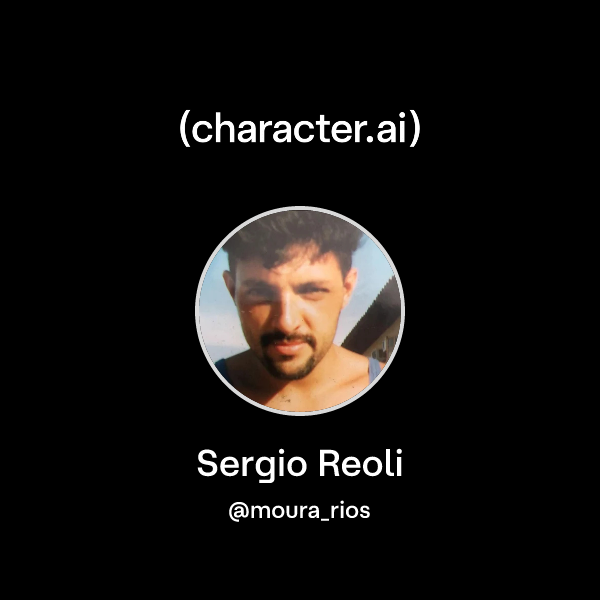 Chat with Sergio Reoli | character.ai | Personalized AI for every ...