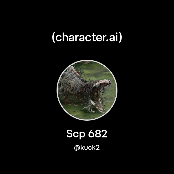 Chat with Scp 682 | character.ai | AI Chat, Reimagined–Your Words. Your ...