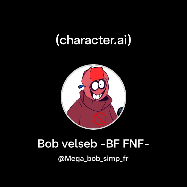 Chat with Bob velseb -BF FNF- | character.ai | Personalized AI for ...