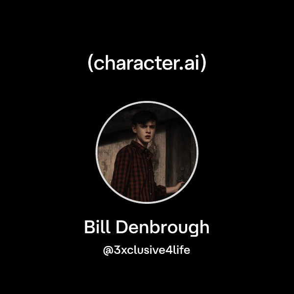 Chat with Bill Denbrough | character.ai | AI Chat, Reimagined–Your ...