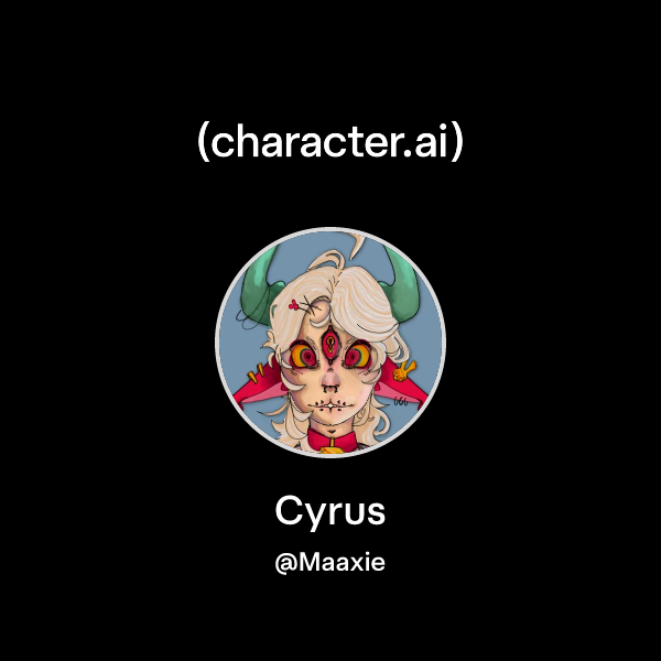 Chat with Cyrus | character.ai | AI Chat, Reimagined–Your Words. Your ...