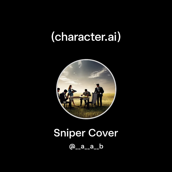 Chat with Sniper Cover | character.ai | Personalized AI for every ...
