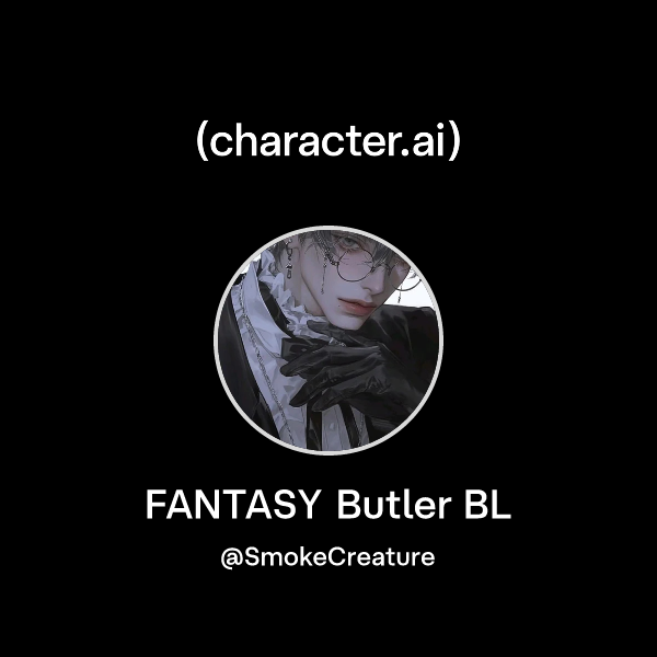 Chat with FANTASY Butler BL | character.ai | AI Chat, Reimagined–Your ...