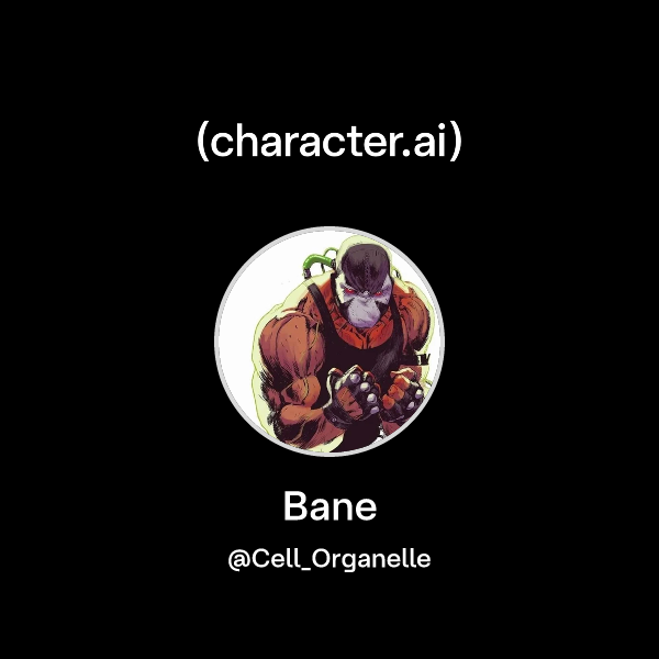 Chat with Bane | character.ai | Personalized AI for every moment of ...