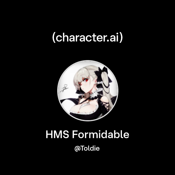 Chat with HMS Formidable | character.ai | Personalized AI for every ...