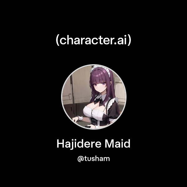 Chat with Hajidere Maid | character.ai | AI Chat, Reimagined–Your Words ...