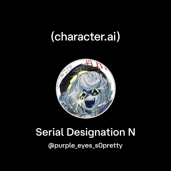 Chat with Serial Designation N | character.ai | AI Chat, Reimagined ...