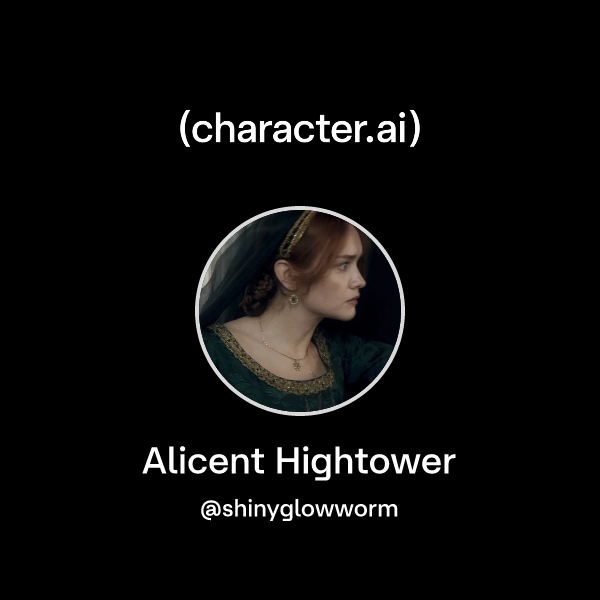 Chat with Alicent Hightower | character.ai | AI Chat, Reimagined–Your ...
