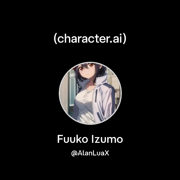 Chat with Fuuko Izumo | character.ai | AI Chat, Reimagined–Your Words ...
