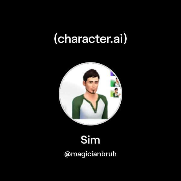 Chat with Sim | character.ai | AI Chat, Reimagined–Your Words. Your World.