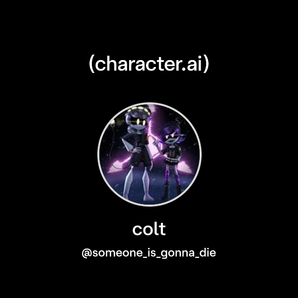 Chat with colt | character.ai | Personalized AI for every moment of ...